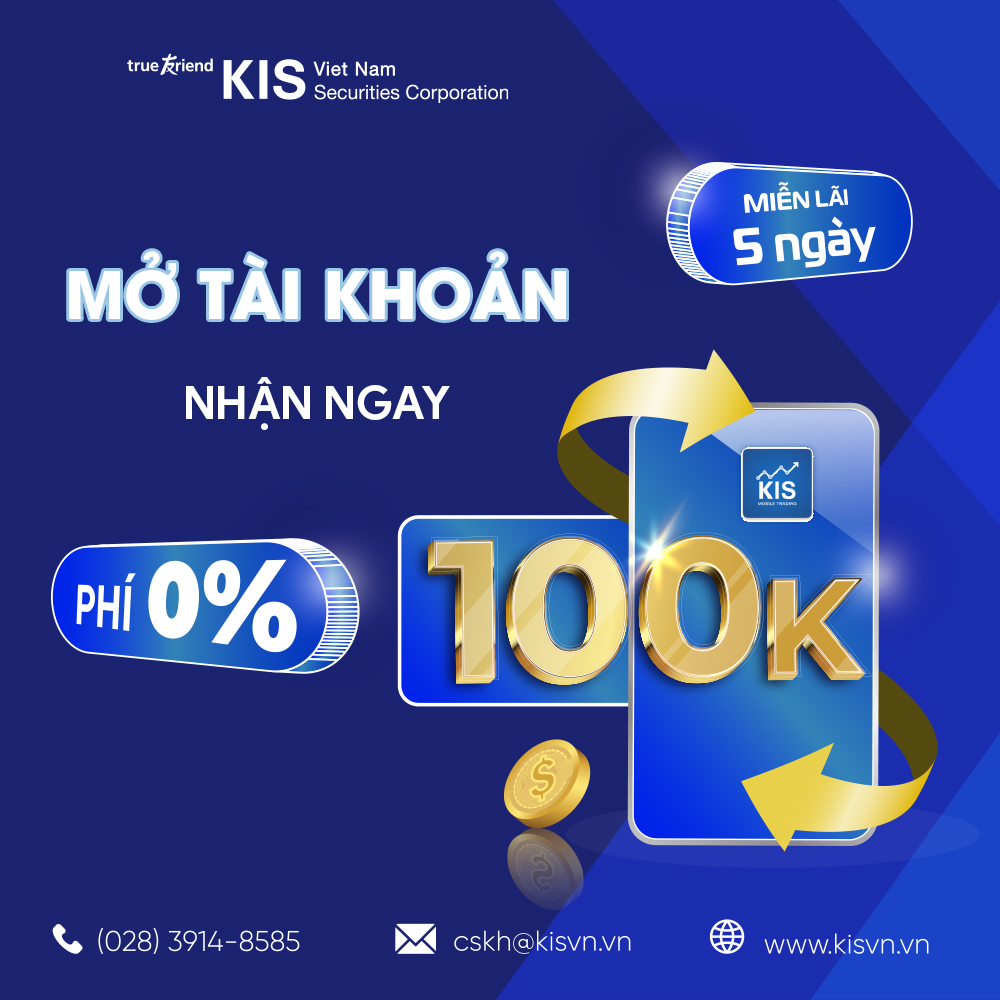 Chương trình Khuyến mãi KIS - Nhận ngay 100K khi mở tài khoản mới ...